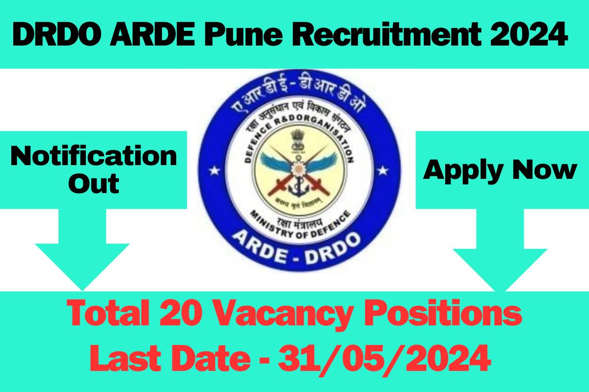 Latest DRDO ARDE Pune Recruitment 2024 - 20 Vacancy Position