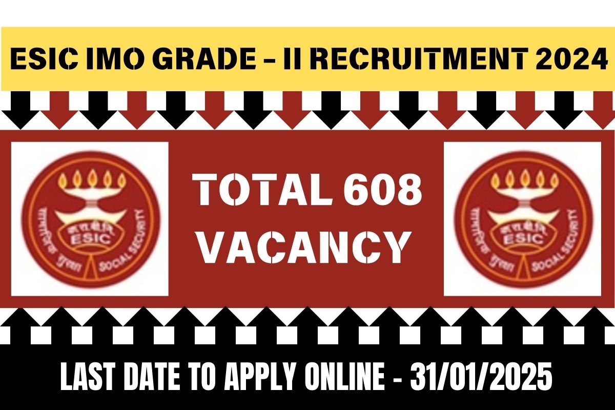 ESIC IMO Bharti 2024 - Apply Online for 608 Vacancy Seats